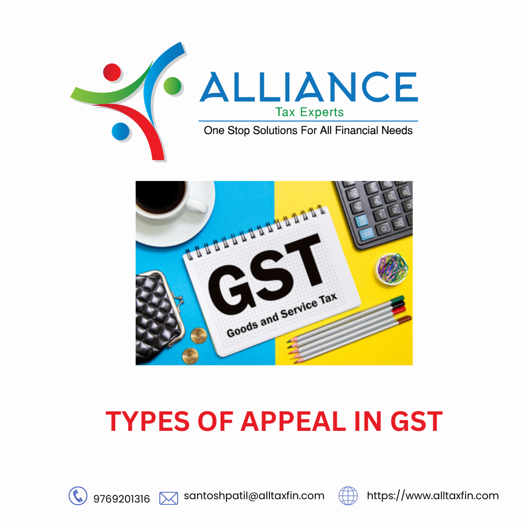 Alliance Tax Experts | TYPES OF APPEAL IN GST