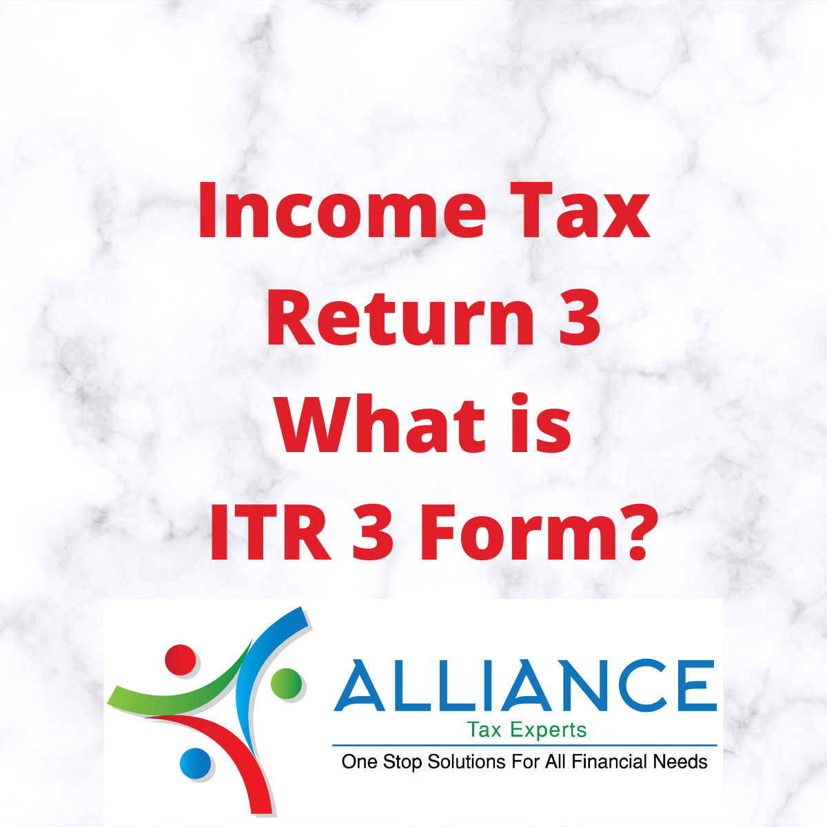 Alliance Tax Experts | ITR 3 - What is ITR3 Form