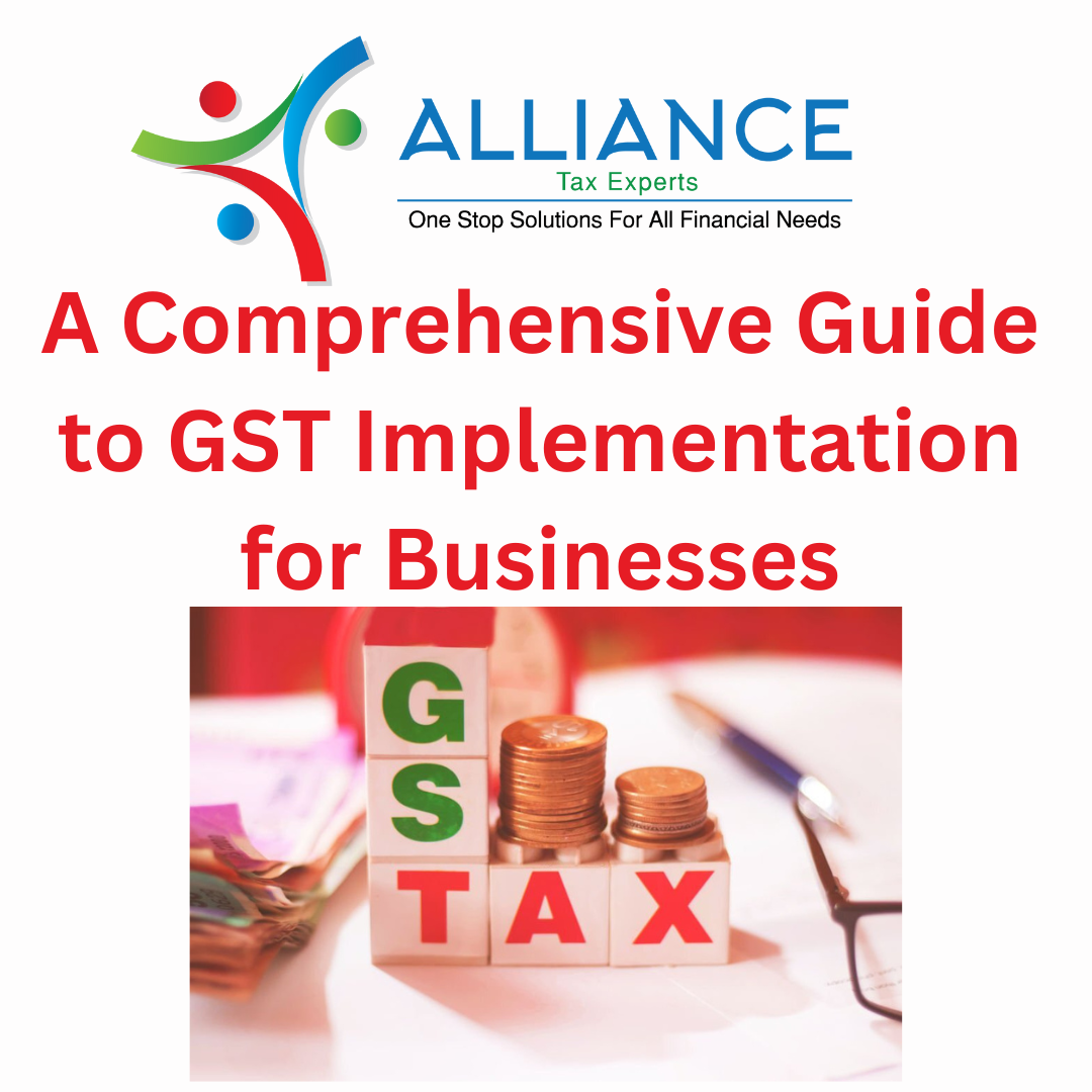 Alliance Tax Experts | A Comprehensive Guide to GST Implementation for ...